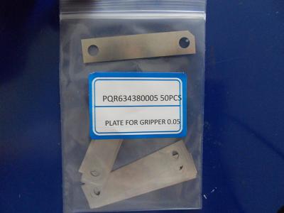 China PQR634380005 PLATE FOR GRIPPER, THICKNESS 0,05 for sale
