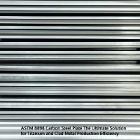 China ASTM B898 Carbon Steel Plate The Ultimate Solution for Titanium and Clad Metal Production Efficiency for sale