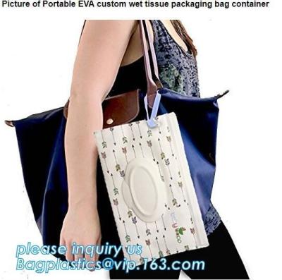 China Custom EVA Wet Tissue Packaging Bag Portable Container with Zipper 5000pcs MOQ for sale