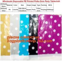 China Wholesale Disposable PE Printed Polka Dots Party Table Cloth 54x108 Inch 30 Micron for sale