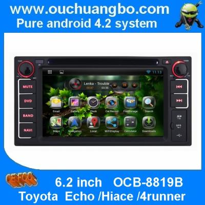 China Ouchuangbo Android 4.2 Auto DVD GPS Player for Toyota Echo /Hiace /4runner Navi Multimedia System OCB-8819B for sale