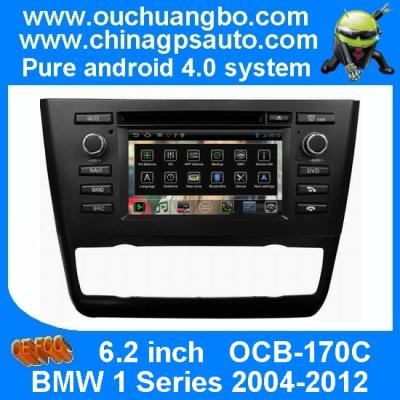 China Ouchuangbo S150 Platform Android 4.0 for BMW 1 Series 2004-2012 Car Stereo Audio In-Dash GPS DVD Player OCB-170C for sale