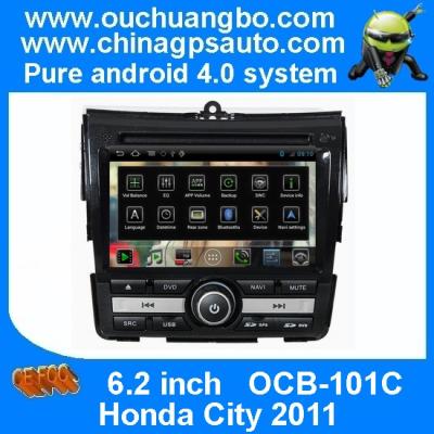 China Ouchuangbo Car GPS DVD Autoradio Android 4.0 for Honda City 2011 with BT 3G Wifi S150 Platform OCB-101C for sale