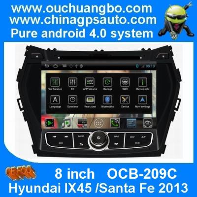 China Ouchuangbo S150 Platform DVD Radio for Hyundai IX45 /Santa Fe 2013 Car GPS Andrid 4.0 Multimedia System OCB-209C for sale