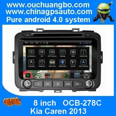 China Ouchuangbo Car DVD GPS Navigation for Android 4.0 for Kia Caren 2013 USB 3G Wifi S150 System OCB-278C for sale