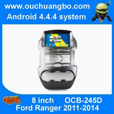 China Ouchuangbo autoradio gps stereo Ford Ranger 2011-2014 android 4.4 OS with 4 core 3G WIFi for sale