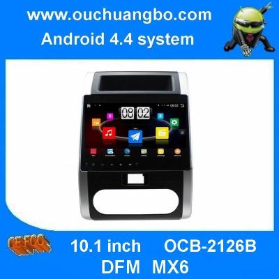 China Ouchuangbo cheaper price car DVD android 4.4 for DFM MX6 with GPS Navi Stereo radio 3g Wifi for sale