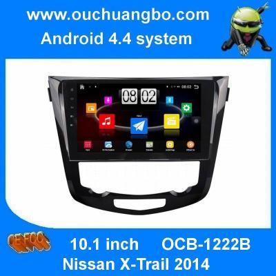 China Ouchuangbo 10.1 inch big screen car radio android 4.4 for Nissan X-Trail 2014with auto gps navi 3G wifi BT for sale