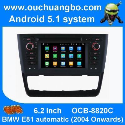 China Ouchuangbo pure android 5.1 car stereo multimedia for BMW E81 automatic (2004 Onwards) 1.24*600 for sale