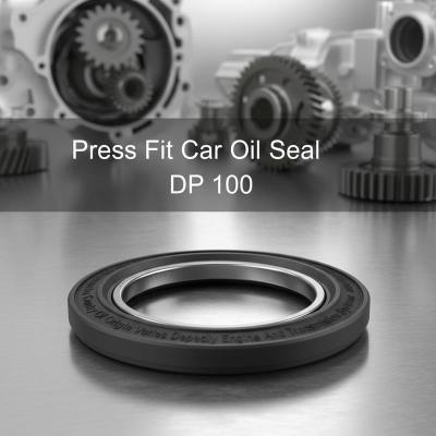 China Press Fit Car Oil Seal DP 100 Country Of Origin Varies Depending On Ideal For Automotive Engine And Transmission Systems for sale