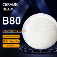 China B80 Ceramic Beads Blasting Media 0.125-0.212 mm certificate of origin available for sale
