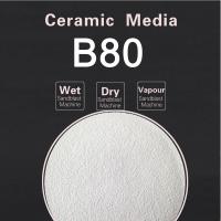 China B80 Ceramic Beads Blasting Media 0.125-0.212 mm certificate of origin available for sale