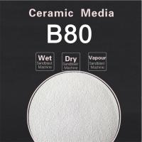 China B80 Metal Surface Ceramic Blasting Media For Mechanical Parts for sale