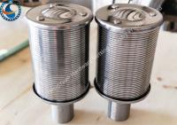 China Anti Corrosion SS Wedge Wire Screen Nozzle For Liquid / Gas / Solid Filtration for sale