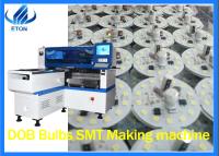 China 45000CPH SMT Manufacturing Machine 12 Heads For DOB Bulbs / Spot Light for sale