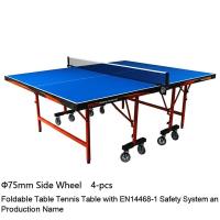China Φ75mm Side Wheel 4-pcs. Foldable Table Tennis Table with EN14468-1 Safety System and Production Name for sale