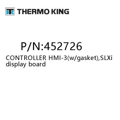 China THERMO KING 452726 CONTROLLER HMI-3(W/Gasket) SLXi Display Board Spare Parts SR3 for sale