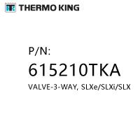 China 615210TKA VALVE 3 WAY SLXe/SLXi/SLX Thermoking Original Spare Parts for sale