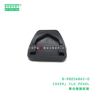 China Clutch Pedal Cover 8980568650 8-98056865-0 for ISUZU VC46 0.06kg for sale