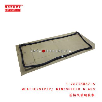 China ISUZU FVZ34 6HK1 Windshield Glass Weatherstrip 1-76738087-6 1767380876 OE Quality for sale