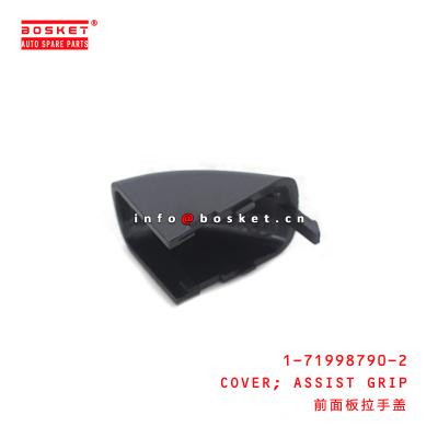 China ISUZU Assist Grip Cover 1-71998790-2 1719987902 for CXZ81 VC46 10PE1 for sale