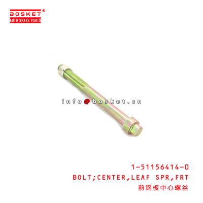 China ISUZU CXZ 6WG1 Front Leaf Spring Center Bolt 1-51156414-0 1511564140 0.32kg for sale