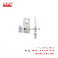 China ISUZU Clutch Booster Push Rod 1-31824233-0 1318242330 for CVZ CXZ CYZ 6WF1 0.148kg for sale