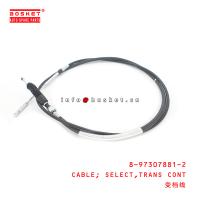 China Transmission Control Select Cable 8-97307881-2 8973078812 for ISUZU NPR 4HG1 for sale