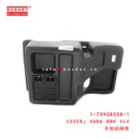 China ISUZU FVR34 6HK1 Hand Brake Valve Cover 1-73908308-1 1739083081 0.64kg for sale