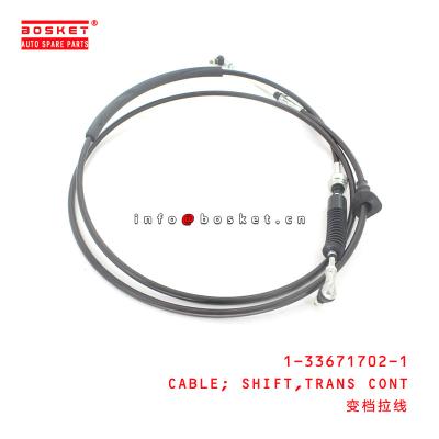 China Trans Control Shift Cable 1-33671702-1 for ISUZU FVZ34 6HK1 1336717021 1.3kg for sale