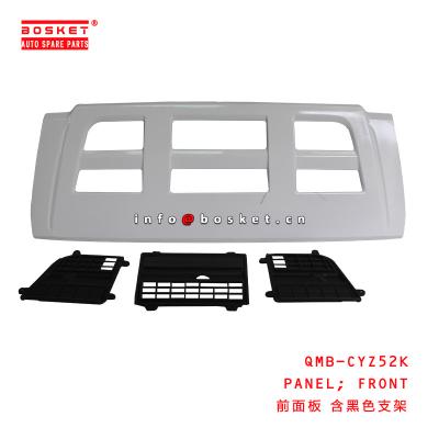 China ISUZU CYZ52K 6WG1 Front Panel QMB-CYZ52K Body Parts Heavy Duty Truck for sale