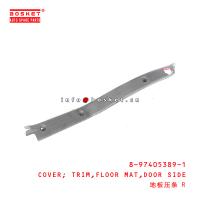 China ISUZU NPR75 NMR85 Door Side Floor Mat Trim Cover 8-97405389-1 8974053891 for sale