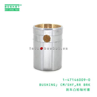China ISUZU CXZ CYZ 10PE1 Rear Brake Camshaft Bushing 1471460090 1-47146009-0 for sale