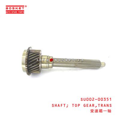 China Transmission Top Gear Shaft SU002-00351 for ISUZU HINO300 4HG1 4HK1 for sale