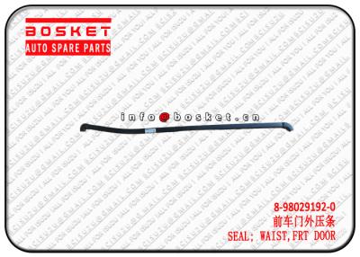 China Front Door Waist Seal 8-98029192-0 8980291920 for ISUZU NMR 700P 0.28kg for sale