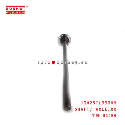 China 10H25TL930MM Rear Axle Shaft for ISUZU FRR90 Heavy Duty Truck Axle for sale