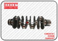 China ISUZU 4HK1 Crankshaft 8-98029270-1 8980292701 for FRR FSR NPR 700P FVR 52kg for sale