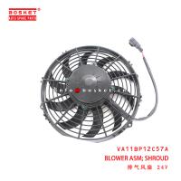 China VA11BP12C57A Shroud Blower Assembly for ISUZU NPR 12V 24V for sale