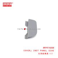 China ISUZU VC46 Instrument Panel Side Cover 8-97411635-0 8974116350 Durable Truck Part for sale