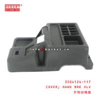 China Hand Brake Valve Cover 3504124-117 for ISUZU FVR34 6HK1 117mm for sale