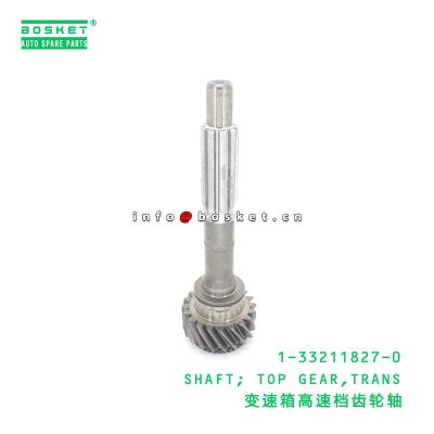 China ISUZU FRR35 6HL1 Top Gear Shaft 1-33211827-0 1332118270 Transmission Shaft for sale