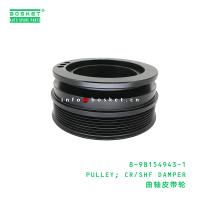 China 8-98154943-1 Pulley CR/SHF Damper Suitable for ISUZU NLR 4JJ1T with 3 Months Warranty and 1PCS Pack Quantities for sale
