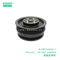 China 8-98154943-1 Pulley CR/SHF Damper Suitable for ISUZU NLR 4JJ1T with 3 Months Warranty and 1PCS Pack Quantities for sale