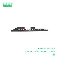 China 8-98028144-1 FRT PANEL SIDE Cover for ISUZU 8980281441 Front Panel Side Cover 1PCS Pack for sale