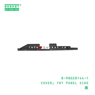 China 8-98028144-1 FRT PANEL SIDE Cover for ISUZU 8980281441 Front Panel Side Cover 1PCS Pack for sale