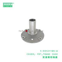 China 1-33121105-0 Transmission Case Cover suitable for ISUZU FVR34 FVR 6SD1T 6SD1 6HE1 6HH1 6HK1 with 3 Months Warranty and 1PCS Pack Quantities for sale