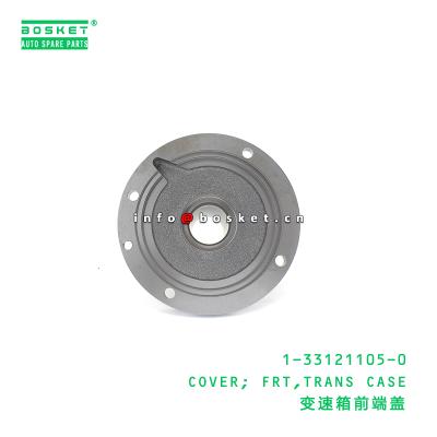 China 1-33121105-0 Transmission Case Cover suitable for ISUZU FVR34 FVR 6SD1T 6SD1 6HE1 6HH1 6HK1 with 3 Months Warranty and 1PCS Pack Quantities for sale