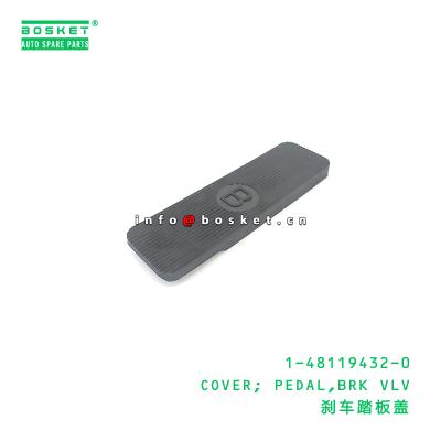 China ISUZU 1481194320 Brake Pedal Cover with 3 Months Warranty and 1PCS Pack Quantities for sale