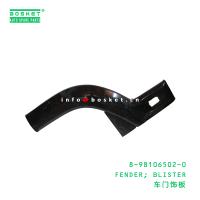 China 8-98106502-0 FENDER; BLISTER suitable for ISUZU 8981065020 for sale