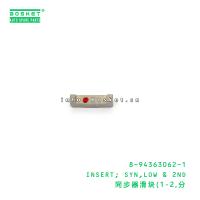 China 8-94363062-1 INSERT; SYN,LOW & 2ND suitable for ISUZU UBS17 4ZE1 8943630621 for sale